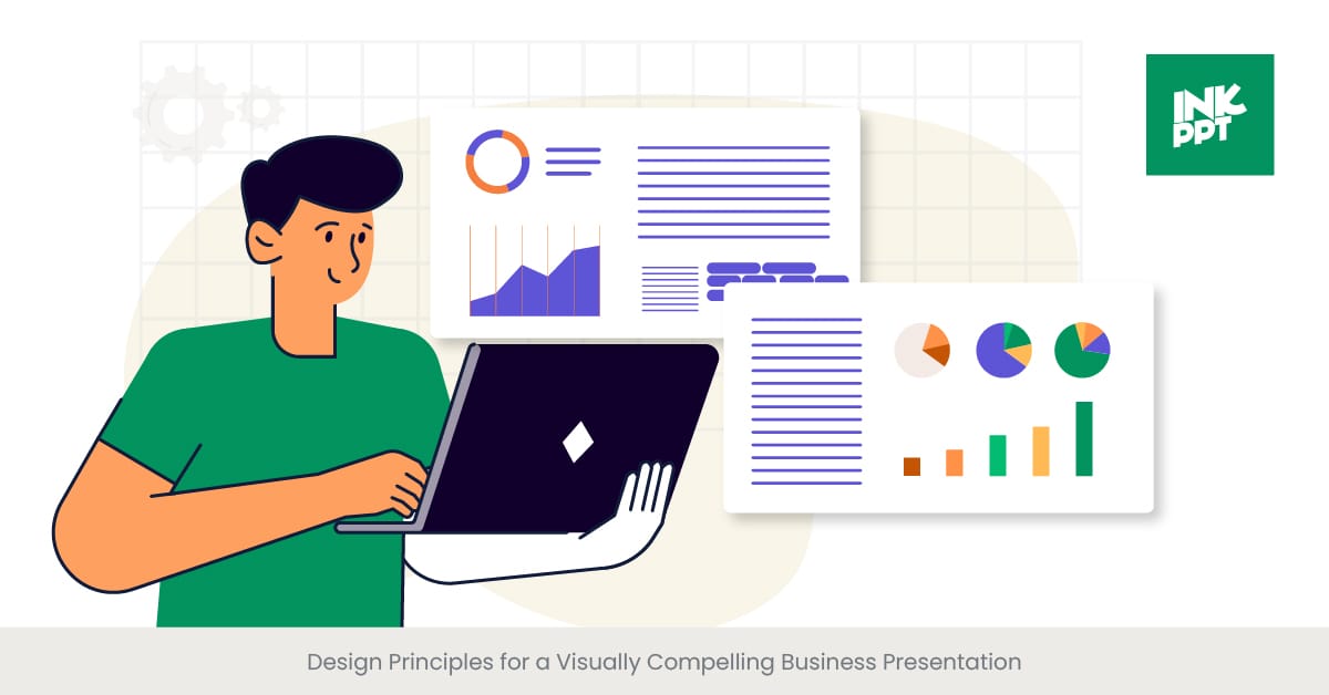 Design Principles for a Compelling Business Presentation | INK PPT