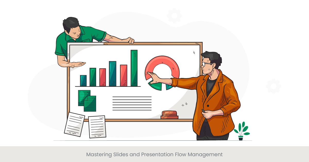 Mastering Slides and Presentation Flow Management: Elevate Your ...