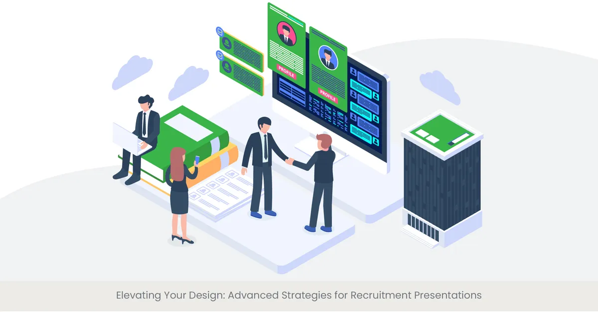 Elevating Design: Advanced Strategies for Recruitment Presentations