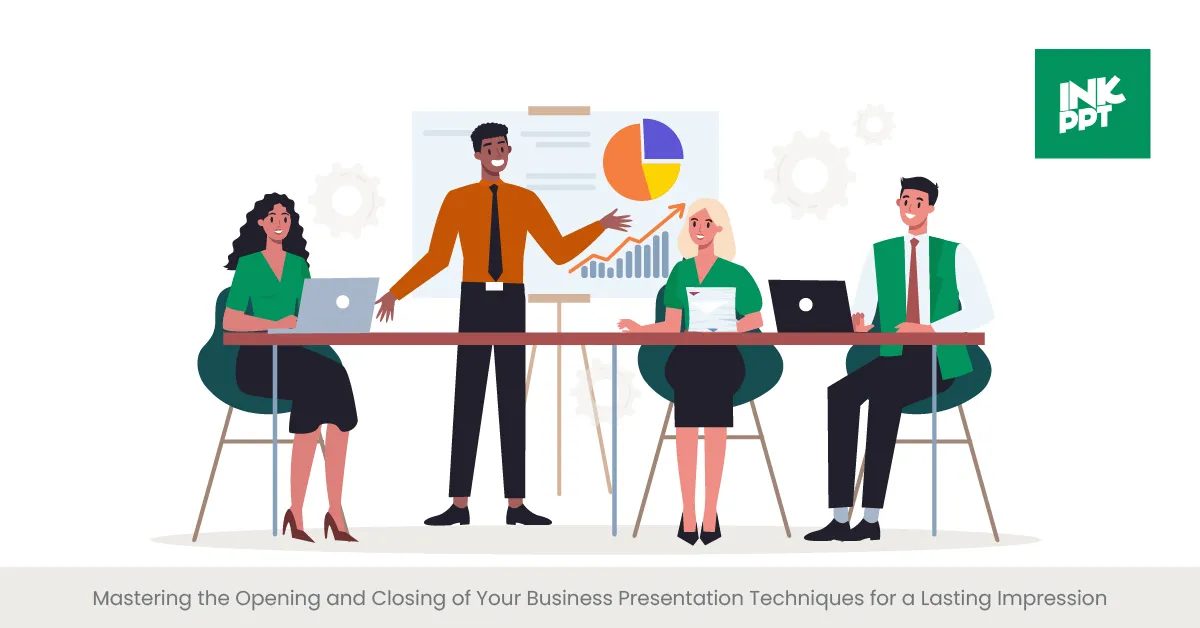 Mastering Opening and Closing of Business Presentations | INK PPT